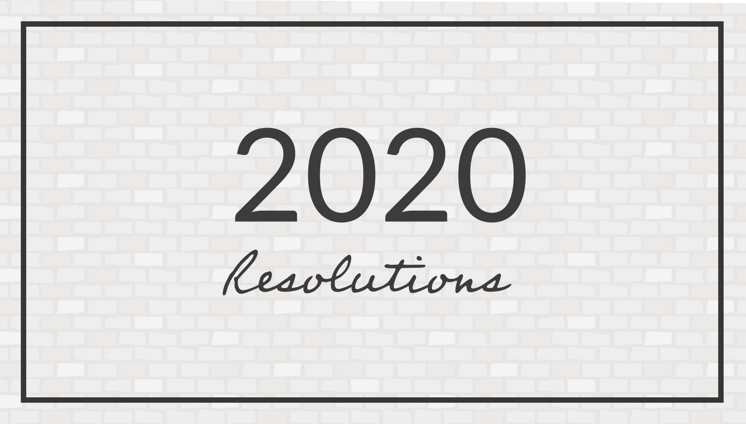 20 Resolutions for 2020